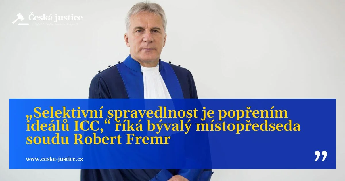 „Selektivní spravedlnost je popřením ideálů ICC,“ říká bývalý ...